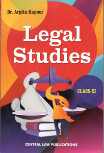 Legal Studies (Class-XI): Buy Legal Studies (Class-XI) by Dr. Arpita ...