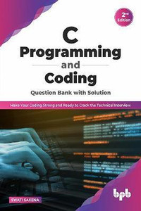C Programming and Coding Question Bank with Solution (2nd Edition): Buy ...