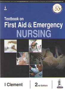 Textbook On First Aid & Emergency Nursing (2nd Edition) By I. Clement ...