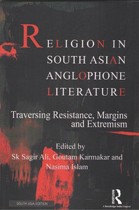 Religion in South Asian Anglophone Literature: Traversing Resistance ...