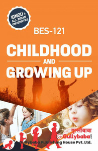 Gullybaba Self Help Books For IGNOU : BES-121 CHILDHOOD AND GROWING UP ...
