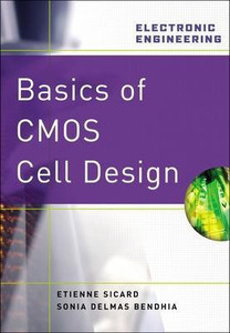 Basics of CMOS Cell Design: Buy Basics of CMOS Cell Design by Sicard ...