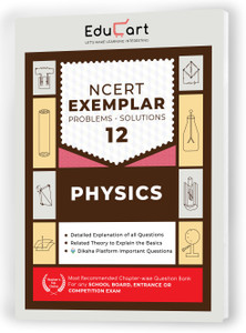 Educart NCERT Physics Exemplar Problems Solutions Class 12 Book: Buy ...