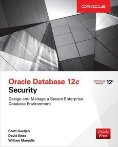 Oracle Database 12c Security: Buy Oracle Database 12c Security by ...