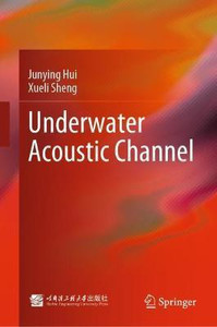 Underwater Acoustic Channel: Buy Underwater Acoustic Channel by Hui ...