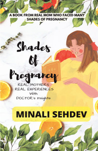 Shades of Pregnancy: Buy Shades of Pregnancy by MINALI SEHDEV at Low ...