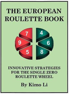 The European Roulette Book - Innovative Strategies for the Single Zero ...