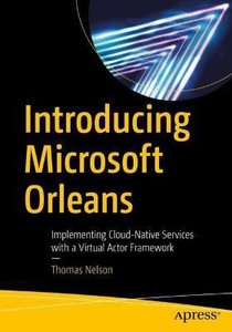 Introducing Microsoft Orleans: Buy Introducing Microsoft Orleans by ...