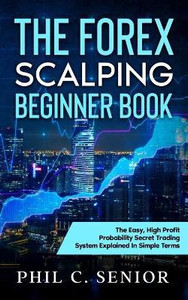 The Forex Scalping Beginner Book: Buy The Forex Scalping Beginner Book ...
