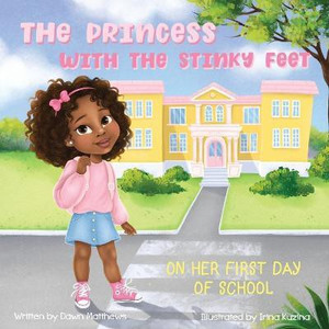 The Princess with the Stinky Feet on Her First Day of School: Buy The ...