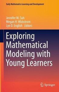 Exploring Mathematical Modeling with Young Learners: Buy Exploring ...