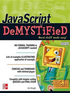JavaScript Demystified: Buy JavaScript Demystified by Keogh Jim at Low ...