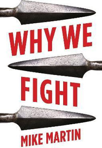 Why We Fight: Buy Why We Fight by Martin Mike at Low Price in India ...