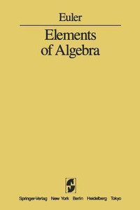 Elements of Algebra: Buy Elements of Algebra by Euler L. at Low Price ...