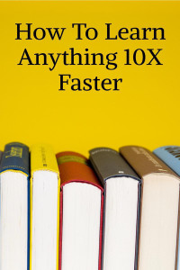 How To Learn Anything 10X Faster: Buy How To Learn Anything 10X Faster ...