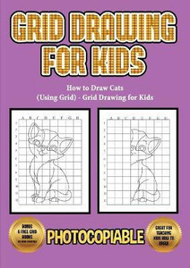 How to Draw Cats (Using Grid) - Grid Drawing for Kids: Buy How to Draw ...