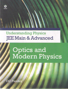 Arihant Understanding Physics Jee Main & Advanced Optics And Modern ...