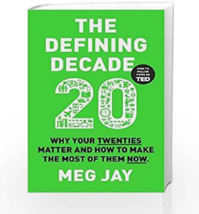 Meg Jay : The Defining Decade: Buy Meg Jay : The Defining Decade by Meg ...