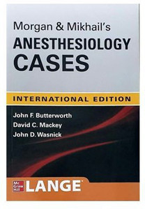 Morgan And Mikhail’s Clinical Anesthesiology Case – based review : 1/E ...