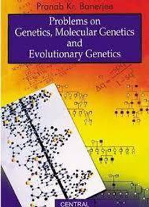 Problems On Genetics Molecular Genetics And Evolutionary Genetics: Buy ...