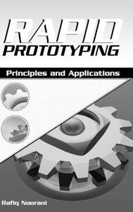 Rapid Prototyping: Buy Rapid Prototyping by Noorani Rafiq I. at Low ...
