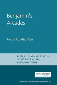 Benjamin's Arcades: Buy Benjamin's Arcades by Buse Peter Professor at ...