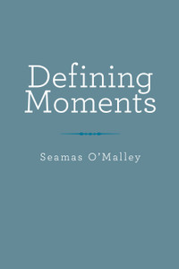 Defining Moments: Buy Defining Moments by O'Malley Seamas at Low Price ...