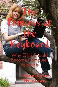 The Princess at the Keyboard - Why Girls Should Become Computer ...