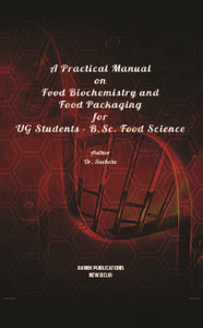 A Practical Manual on Food Biochemistry And Food Packaging for UG ...
