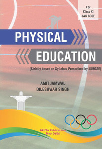 Physical Education (Strictly Based On Syllabus Prescribed By JKBOSE ...