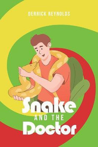 Snake and the Doctor: Buy Snake and the Doctor by Reynolds Derrick at ...