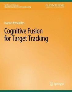 Cognitive Fusion for Target Tracking: Buy Cognitive Fusion for Target ...