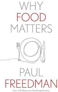 Why Food Matters: Buy Why Food Matters by Freedman Paul at Low Price in ...