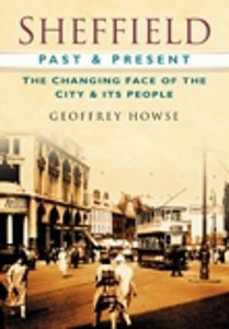 Sheffield Past and Present: Buy Sheffield Past and Present by Howse ...