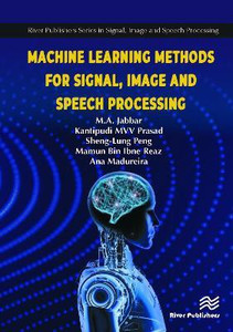 Machine Learning Methods for Signal, Image and Speech Processing: Buy ...
