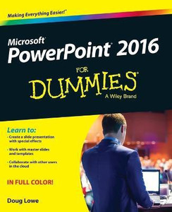 PowerPoint 2016 For Dummies: Buy PowerPoint 2016 For Dummies by Lowe ...