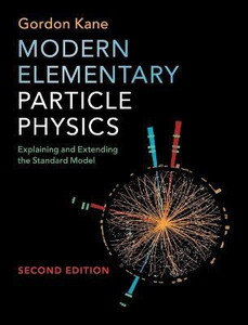 Modern Elementary Particle Physics: Buy Modern Elementary Particle ...