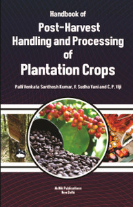 Handbook Of Post-Harvest Handling And Processing Of Plantation Crops ...