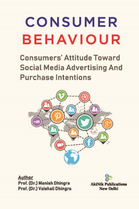 Consumer Behaviour: Consumers' Attitude Toward Social Media Advertising ...