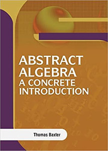ABSTRACT ALGEBRA A CONCRETE INTRODUCTION (HB 2022): Buy ABSTRACT ...
