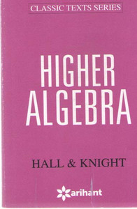 Arihant Classic Texts Series Higher Algebra By Hall & Knight: Buy ...