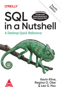 SQL in a Nutshell: A Desktop Quick Reference, Fourth Edition (Grayscale ...