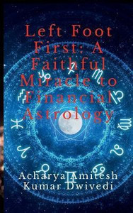 Left Foot First: Buy Left Foot First by Amitesh Acharya at Low Price in ...