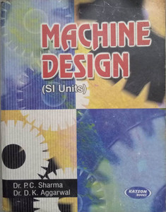Machine Design(Used Book): Buy Machine Design(Used Book) by p c sharma ...