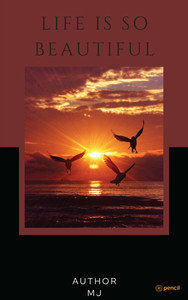 Life is so beautiful ....: Buy Life is so beautiful .... by Mj at Low ...