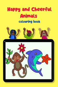 Happy and cheerful animals coloring book: Buy Happy and cheerful ...