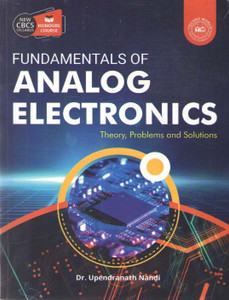 Fundamentals Of Analog Electronics (Theory, Problems And Solutions) By ...