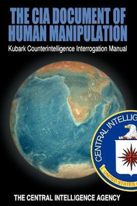 The CIA Document of Human Manipulation - Kubark Counterintelligence ...