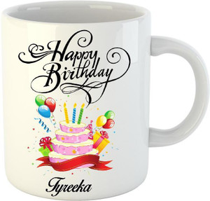 HUPPME Happy Birthday Tyreeka White (350 ml) Ceramic Coffee Mug Price ...