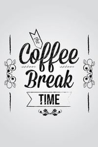 Coffee Break Time Poster Paper Print - Quotes & Motivation posters in ...